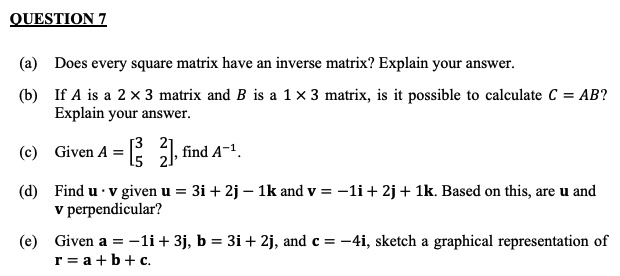 SOLVED: QUESTIONZ Does every square matrix have an inverse matrix ...
