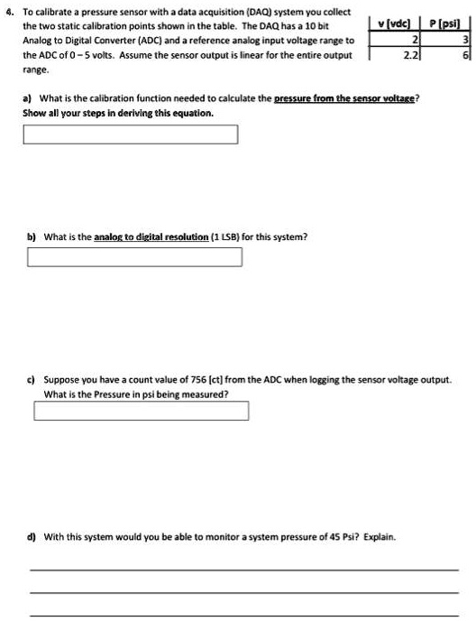 SOLVED: 9. To calibrate a pressure sensor with a data acquisition (DAQ) system, you collect the ...