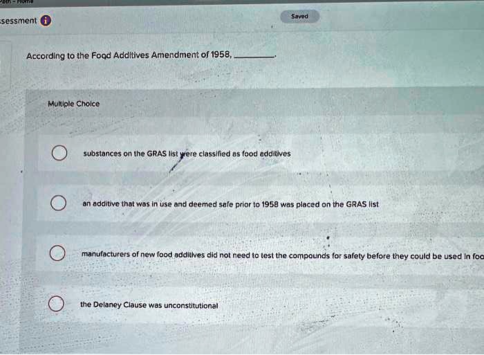 SOLVED: Assessment Saved According to the Food Additives Amendment of ...