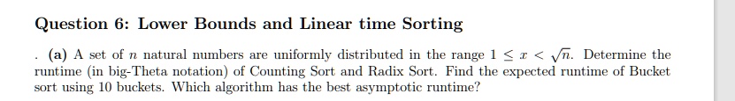 Solved Algorithms Class Question 6 Lower Bounds And Linear Time Sorting A A Set Of N Natural