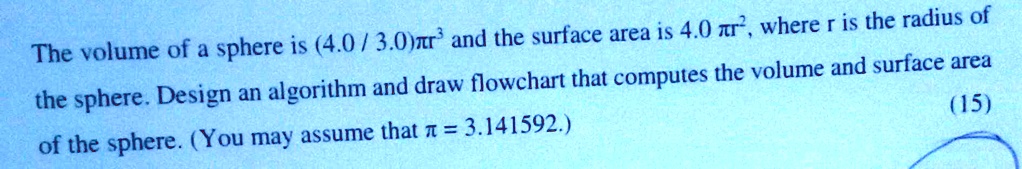 SOLVED: The volume of a sphere is (4/3)Ï€r^3 and the surface area is 4Ï ...