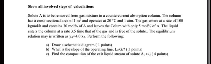 SOLVED: Solute A is to be removed from a gas mixture in a ...