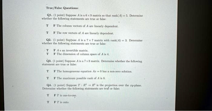 SOLVED: True/False Questionst Q1.1 pointSuppose A is a 69 mntrix so ... SOLVED: True/False Questionst Q1.1 pointSuppose A is a 69 mntrix so ...