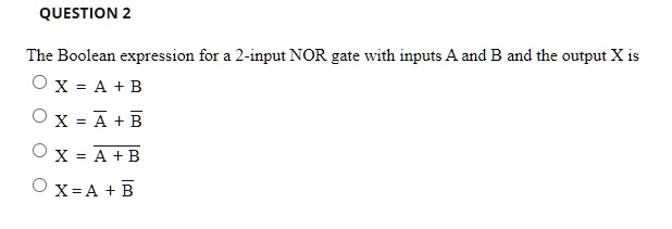 Solved The Boolean Expression For A 2 Input Nor Gate With Inputs A And 5587