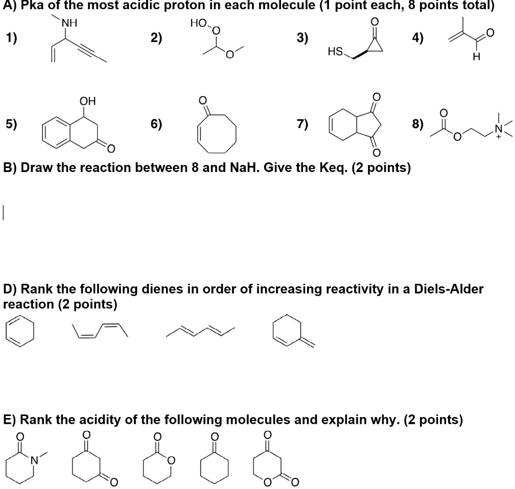 SOLVED: A) Pka of the most acidic proton in each molecule 1 point each ...