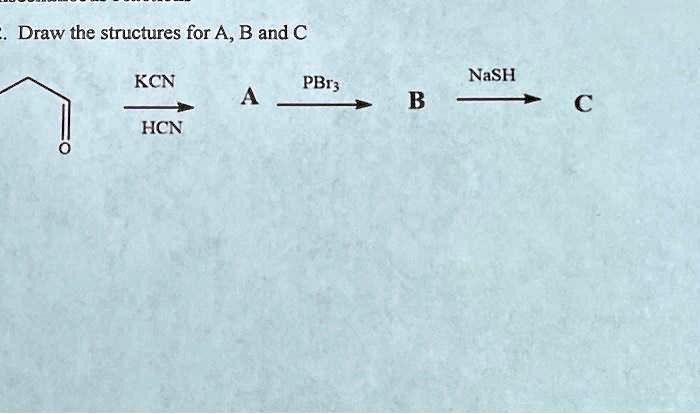 SOLVED: Texts: Draw the structures for AB and C. KCN PBr3 H2S A B HCN