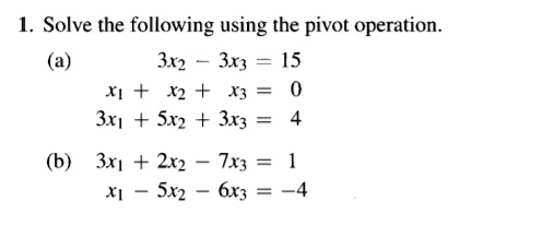 SOLVED: Solve the following using the pivot operation: (1) 3x2 + 3x3 ...