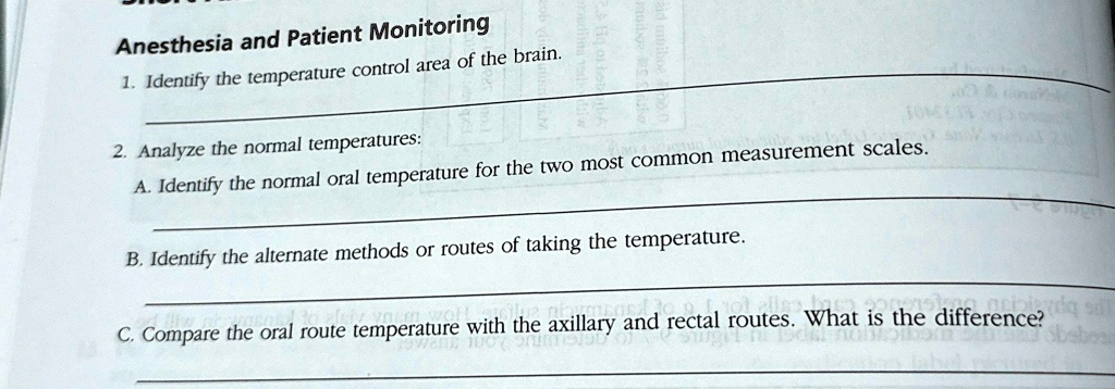 SOLVED: Anesthesia and Patient Monitoring Identify the temperature ...
