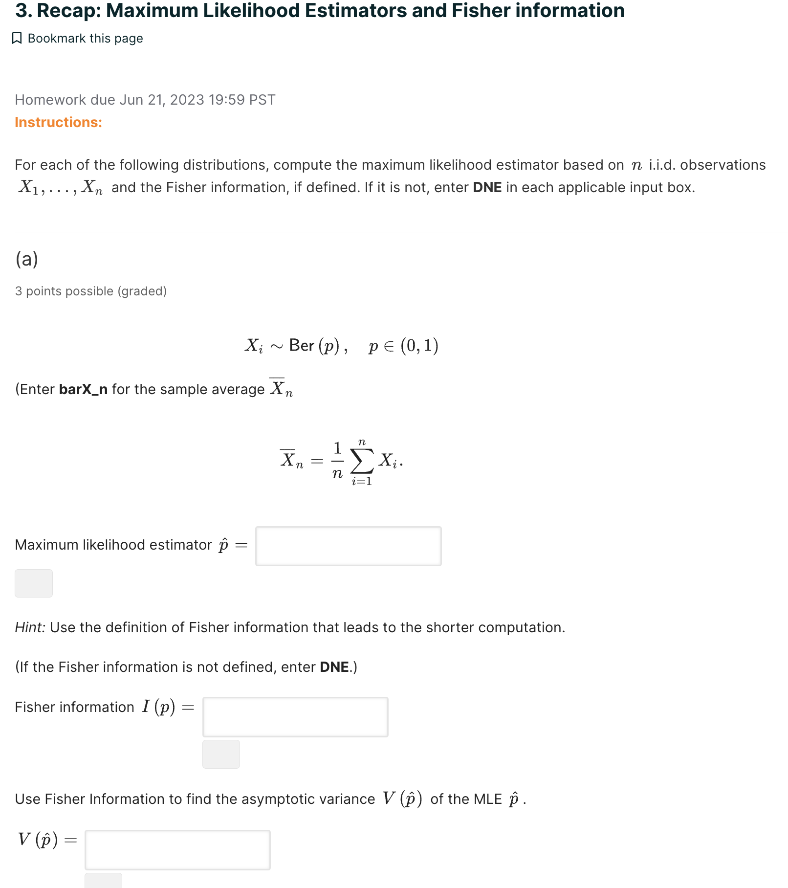 3. Recap: Maximum Likelihood Estimators and Fisher information D Bookmark this page Homework due ...