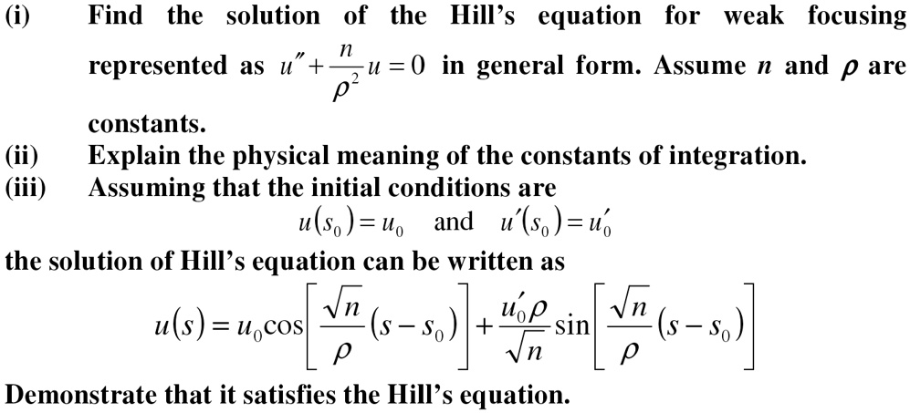 SOLVED: (i) Find 1 the solution of the Hill's equation for weak ...