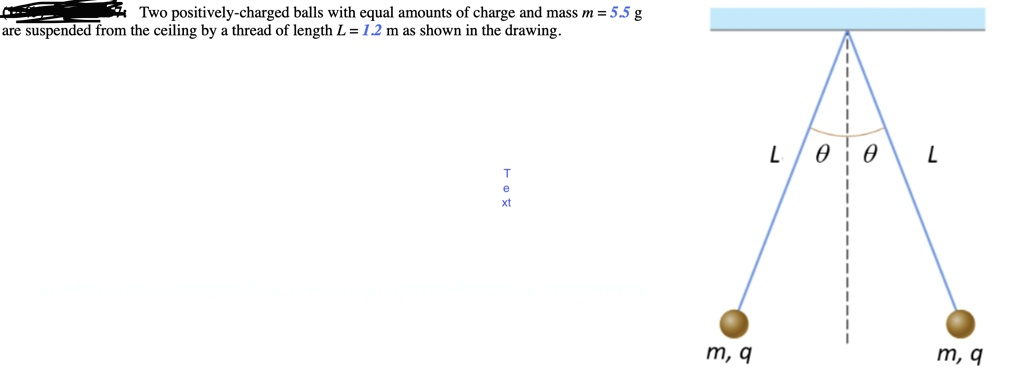 SOLVED: Two positively-charged balls with equal amounts of charge and ...