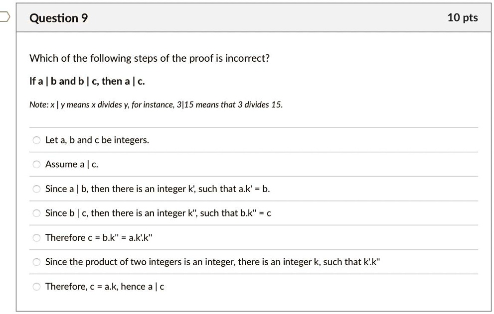 Question 9 Which of the following steps of the proof is incorrect? If a ...