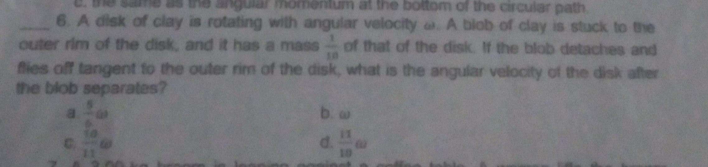 SOLVED: 6. A disk of clay is rotating with angular velocity a. A blob of clay is stack to toe ...