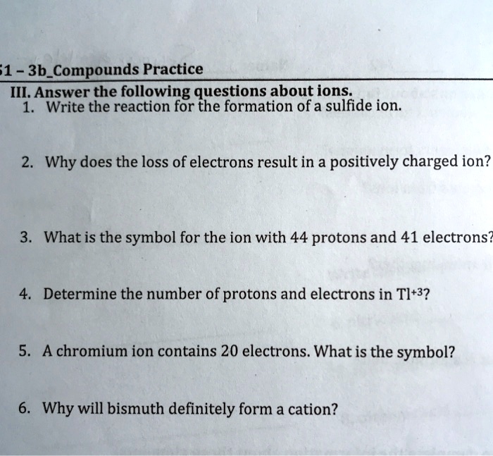 51-3bCompounds Practice III. Answer the following questions about ions ...