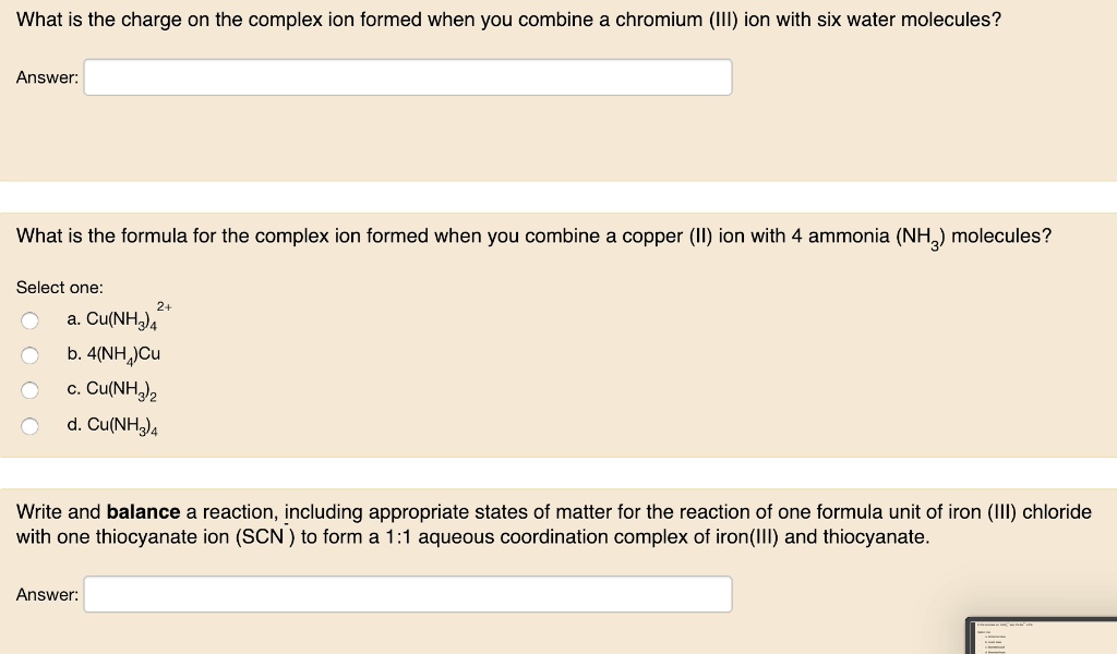SOLVED: What is the charge on the complex ion formed when you combine a ...