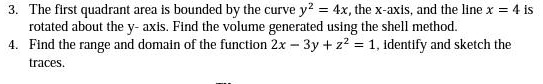 SOLVED: The first quadrant area is bounded by the curve y=4x, the x ...