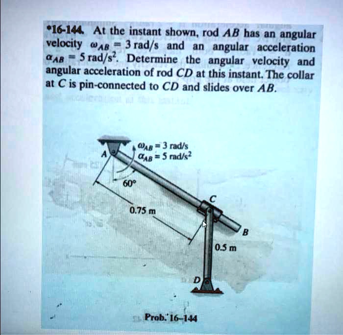 SOLVED: At the instant shown, rod AB has an angular velocity Ï‰=3 rad/s and an angular ...