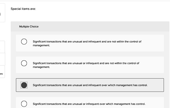 SOLVED: Special items are: Multiple Choice Significant transactions ...