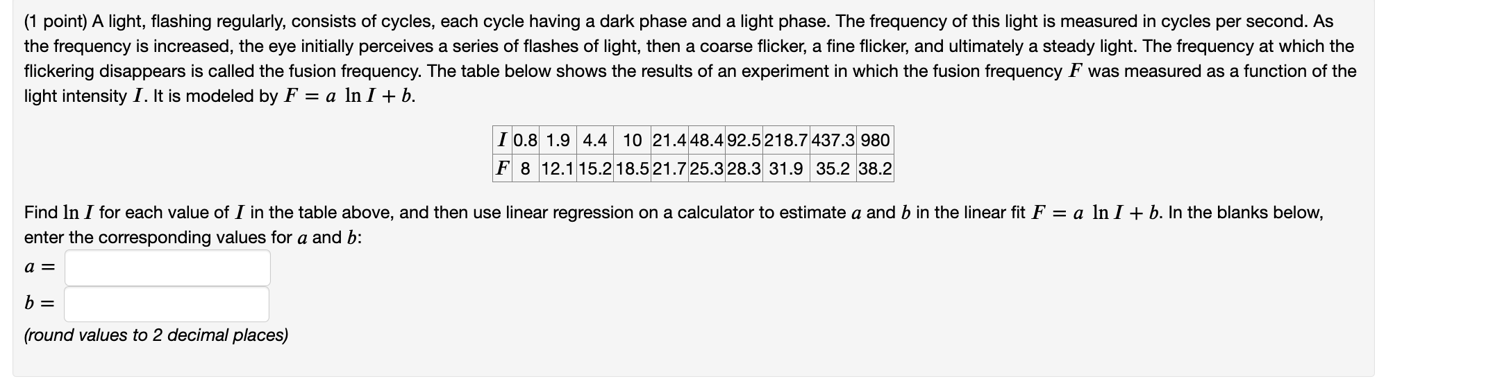 SOLVED: (1 point) A light, flashing regularly, consists of cycles, each ...
