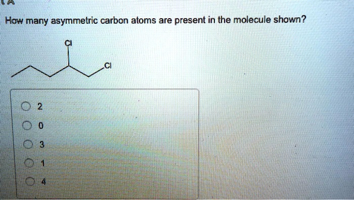 How many asymmetric carbon atoms are present in the molecule shown?