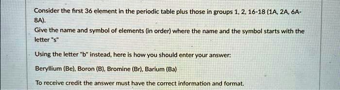 Consider the first 36 element in the periodic table plus those in ...
