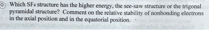 which sf4 structure has the higher energy the see saw structure or the ...