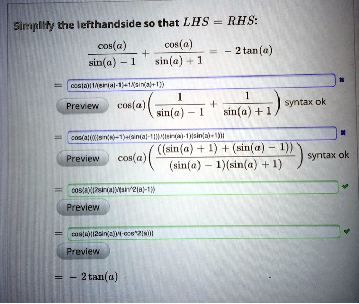 simplify the lefthandside so that lhs rhs cosa cosa 2 tana sina 1 sin a ...