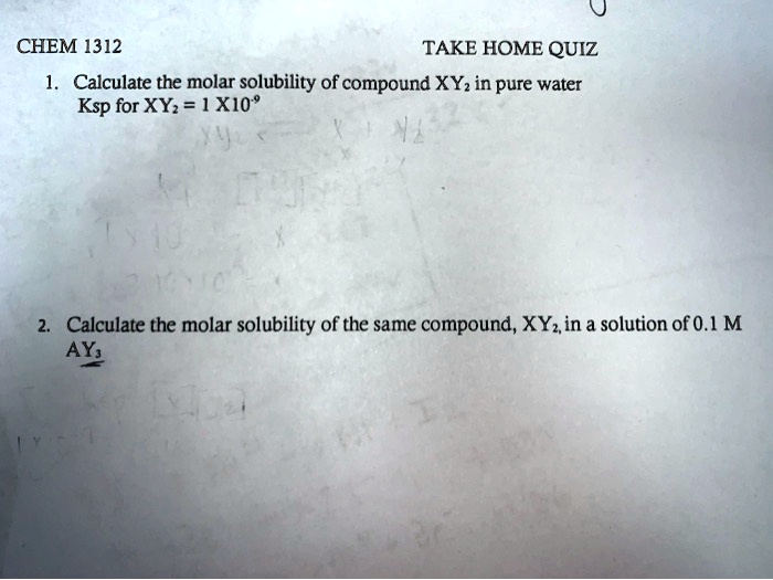 SOLVED: CHEM 1312 TAKE HOME QUIZ Calculate the molar solubility of ... SOLVED: CHEM 1312 TAKE HOME QUIZ Calculate the molar solubility of ...
