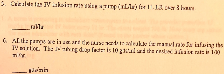 VIDEO solution: 5. Calculate the IV infusion rate using a pump (mL/hr ...