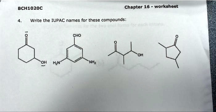 SOLVED: BCH1020C Chapter 16 Worksheet 4. Write the IUPAC names for ...