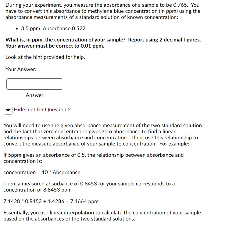SOLVED: During your experiment, you measure the absorbance of a sample to be 0.765. You have to ...
