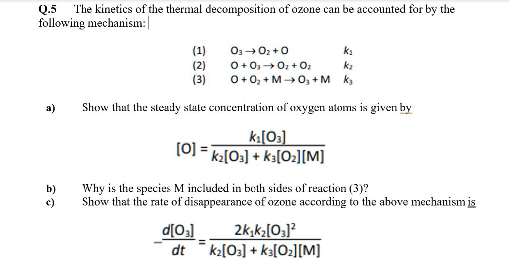 q5 the kinetics of the thermal decomposition of ozone can be accounted ...