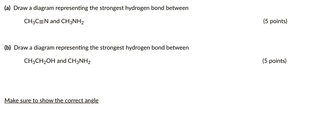 Solved A Draw A Diagram Representing The Strongest Hydrogen Bond