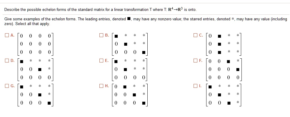 Describe the possible echelon forms of the standard matrix...