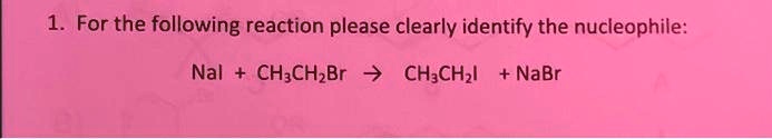 SOLVED: 1. For the following reaction, please clearly identify the ...