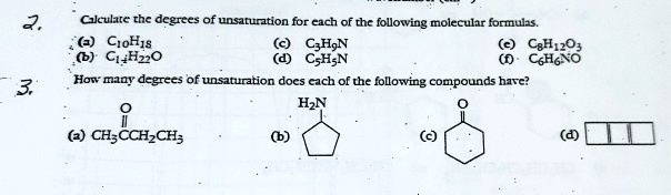 SOLVED: Calculate the degrees of unsaturation for each of the following ...