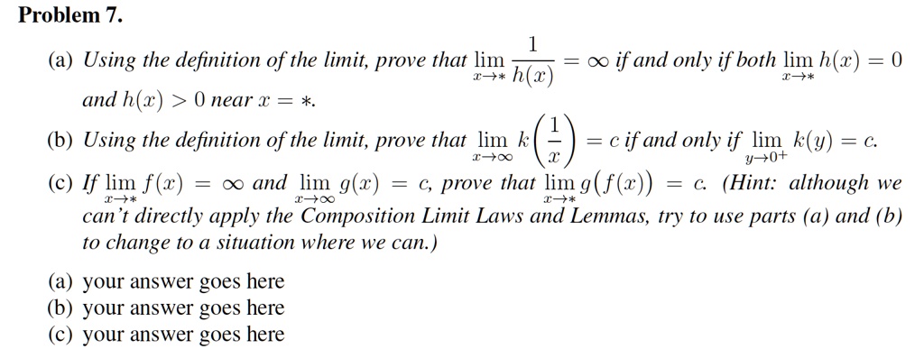 SOLVED: Problem 7. 1 (a) Using the definition of the limit, prove that ...