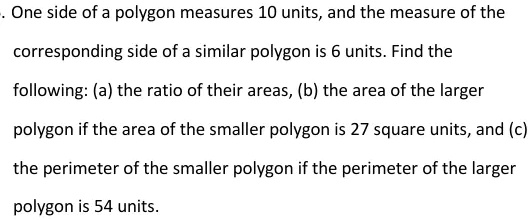 SOLVED: One side of a polygon measures 10 units and the measure of the ...