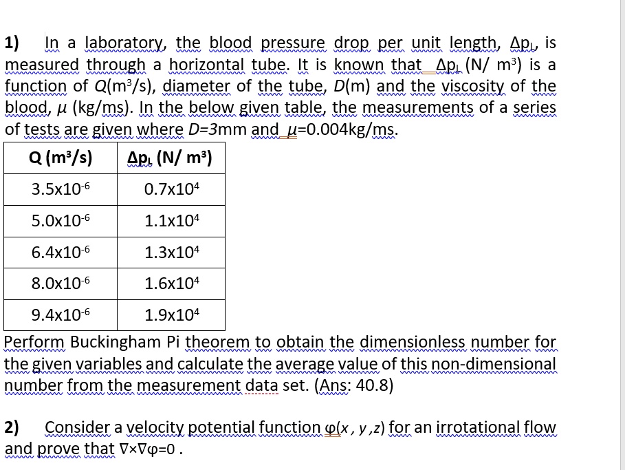 SOLVED: 1) In a laboratory, the blood pressure drop per unit length Apy ...