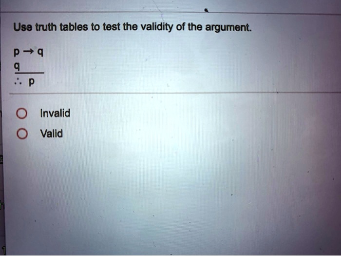 SOLVED:Use truth tables to test the validity of the argument P 5 ...