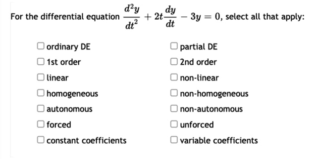 SOLVED: dy + 2t dy For the differential equation 3y = 0, select all that apply: dt? dt ordinary ...