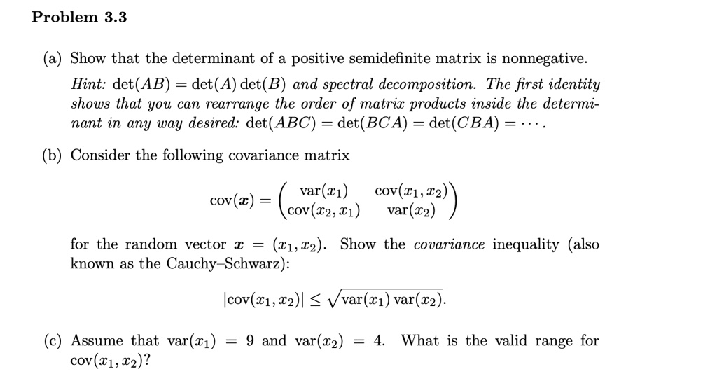 SOLVED: Text: Problem 3.3 Show that the determinant of a positive ...