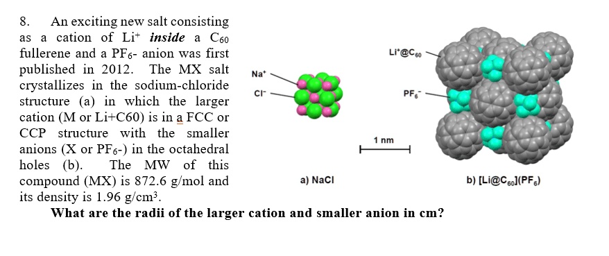 SOLVED: An exciting new salt consisting cation of Lit inside C6o ...