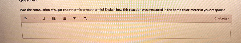 was the combustion of sugar endothermic or exothermic explain how this ...