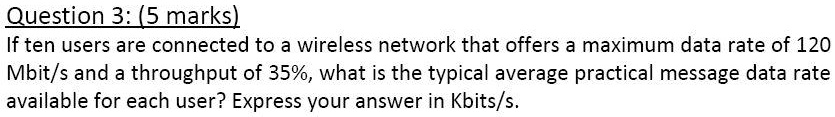 SOLVED: Question 3: (5 marksl If ten users are connected to a wireless ...