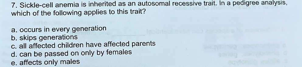 7. Sickle-cell anemia is inherited as an autosomal recessive trait. In ...