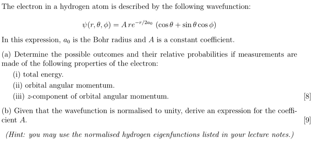 Solved The Electron In A Hydrogen Atom Is Described By The Following