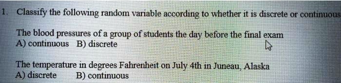 1. Classify the following random variable according to whether it is discrete or continuous The ...