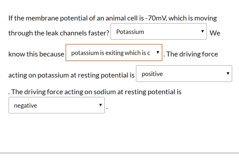 SOLVED: If the membrane potential of an animal cell is -7OmV, which is ...