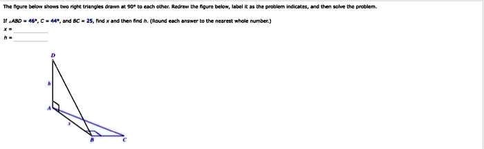 SOLVED: The figure below shows two right triangles drawn at 90° to each ...